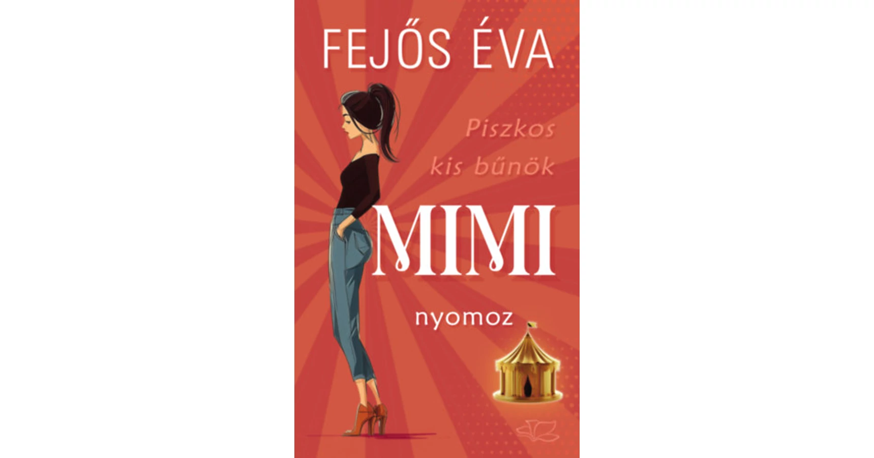 Piszkos kis bűnök-sorozat 1. - Mimi nyomoz - Fejős Éva | könyv ...