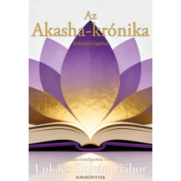 Az Akasha-krónika misztériuma - Lukács Zoltán Gábor | könyv - ingyenes ...
