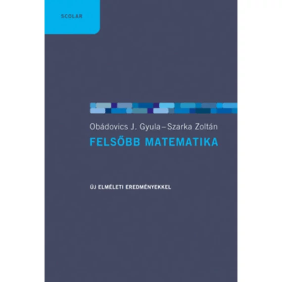 Felsőbb matematika - Szarka Zoltán | könyv - ingyenes szállítás
